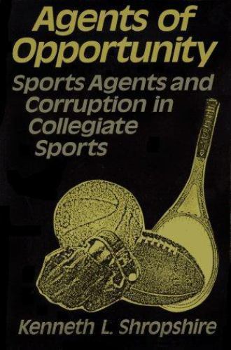 Anniversary Collection: Agents of Opportunity : Sports Agents and ...