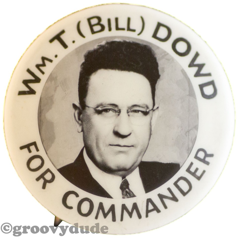 William T Bill Dowd For Commander NC American Legion Campaign Pin ...