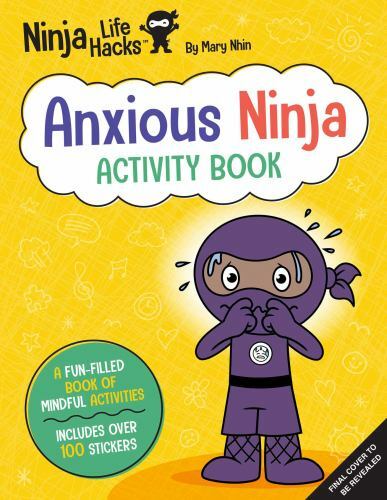 Ninja Life Hacks: Anxious Ninja Activity Book: (Mindful Activity Books ...