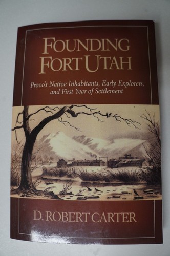 Brand New! Founding Fort Utah 1st Ed Provo Utah History Explorers ...