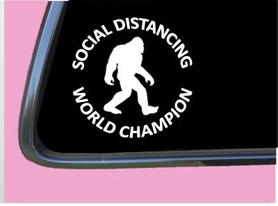 Bigfoot Social Distancing World Champion TP 1217 6" Decal Sticker ...
