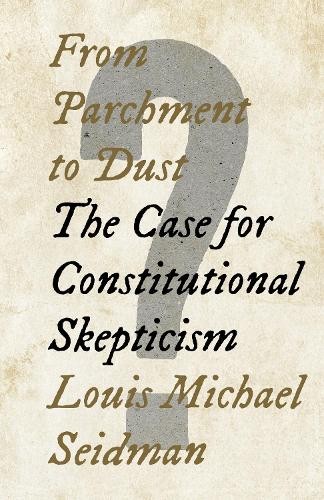 Louis Michael Seidman From Parchment to Dust (Hardback) (UK IMPORT ...