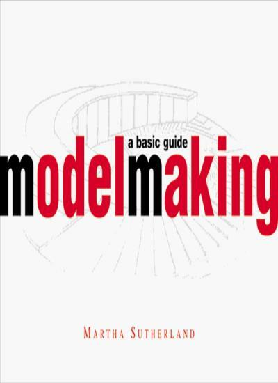 Model Making: A Basic Guide By Martha Sutherland 9780393730425| eBay