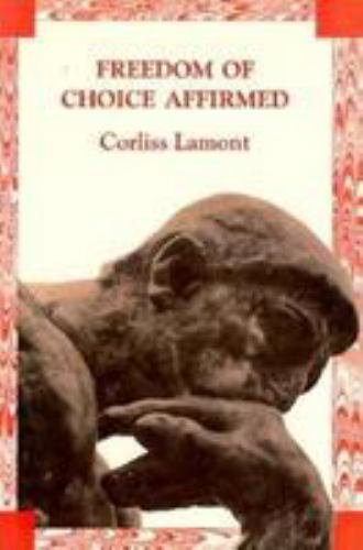 Freedom of Choice Affirmed by Corliss Lamont (1990, Trade Paperback ...