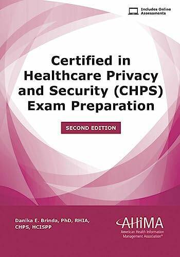 Certified in Healthcare Privacy and Security (CHPS) Exam Preparation ...
