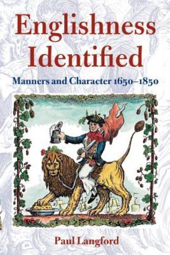 Englishness Identified : Manners and Character, 1650-1850 by Paul ...