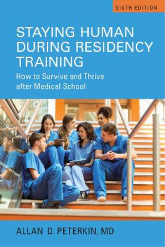 Allan D. Peterkin Staying Human during Residency Training (Taschenbuch ...