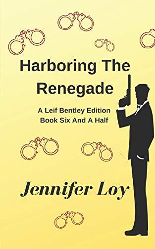 Harboring The Renegade: Book Six And A Half, Loy 9781079406047 Free ...
