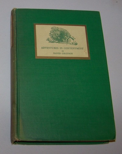 Adventures In Contentment ~ David Grayson 1907 HC | eBay