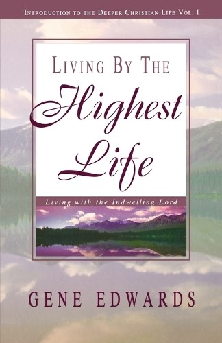 Gene Edwards Living by the Highest Life (Taschenbuch) | eBay.de