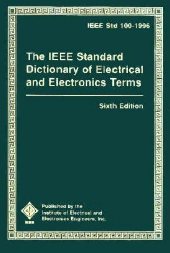 IEEE Standard Dictionary of Electrical and Electronics Terms ...