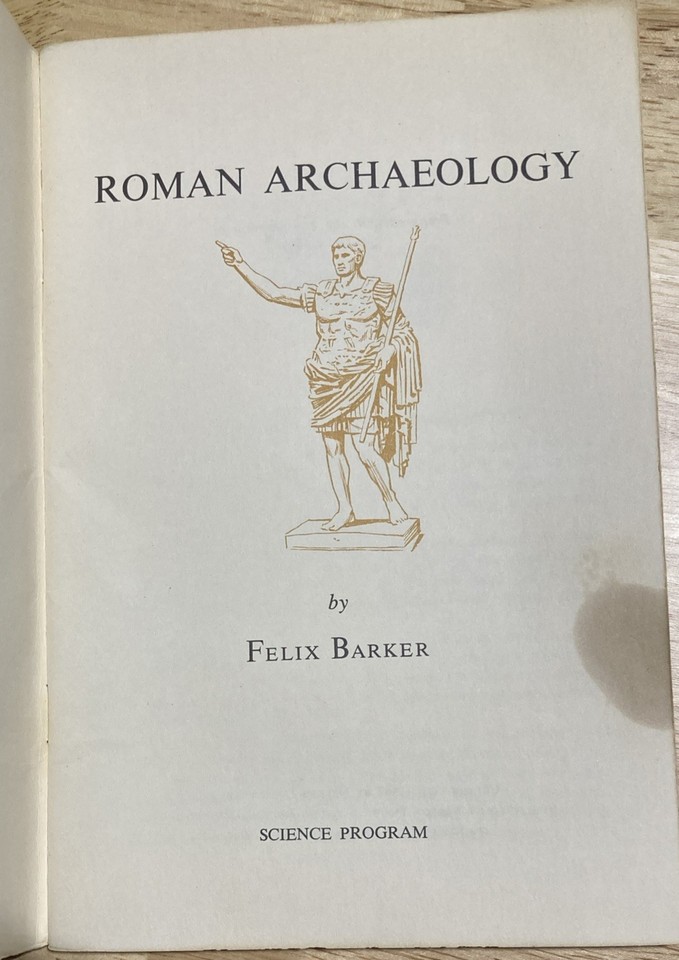 Roman Archaeology - Felix Barker, Science Service, Vintage History Book ...