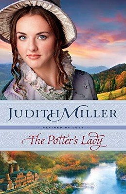 The Potter's Lady (Refined by Love), Miller 9780764212567 Fast Free ...
