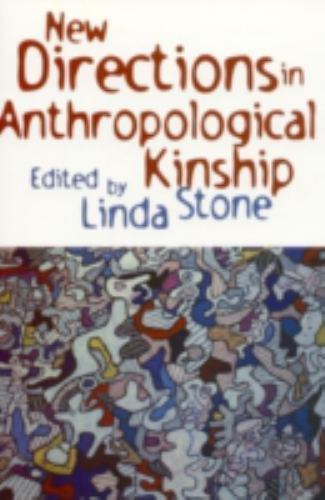 New Directions in Anthropological Kinship by Lisa M. Anderson-Levy ...