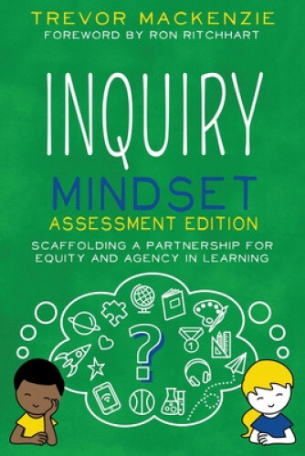 Inquiry Mindset: Scaffolding a Partnership for Equity and Agency in ...
