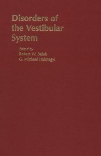 Disorders of the Vestibular System by G. Michael Halmagyi and Robert W ...