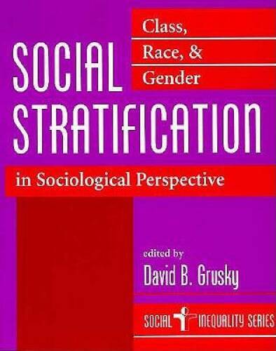 Social Stratification: Class, Race, And Gender In Sociological ...