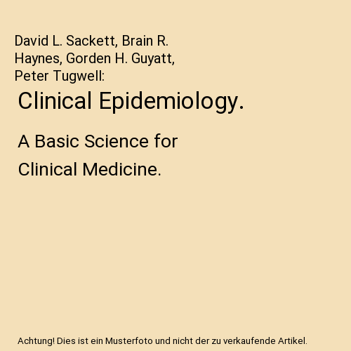 Clinical Epidemiology.: A Basic Science for Clinical Medicine., David L ...