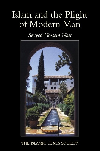 Seyyed Hossein Nasr Islam and the Plight of Modern Man (Paperback) (UK ...
