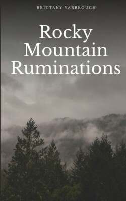 Brittany Yarbrough Rocky Mountain Ruminations (Poche) | eBay