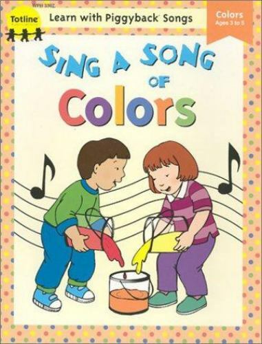 Sing a Song of Colors (Learn with Piggyback Songs) 9781570291692| eBay