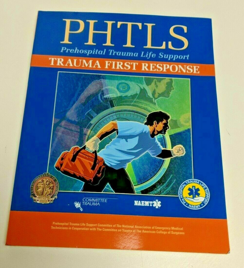 PHTLS TRAUMA FIRST RESPONSE By American College Of Surgeons Committee ...
