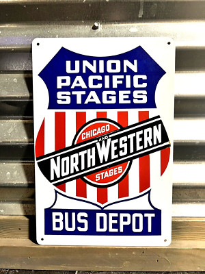 UNION PACIFIC STAGES CHICAGO AND NORTHWESTERN BUS DEPOT 8"X12" TIN ...