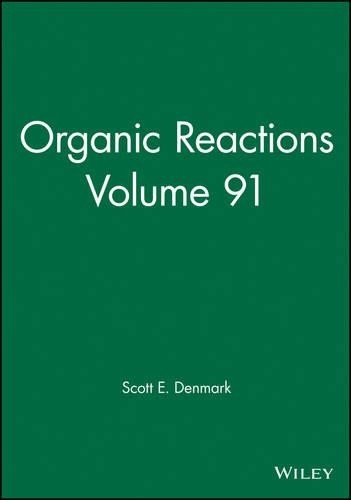 Scott E. Denmark Organic Reactions, Volume 91 (Copertina rigida ...