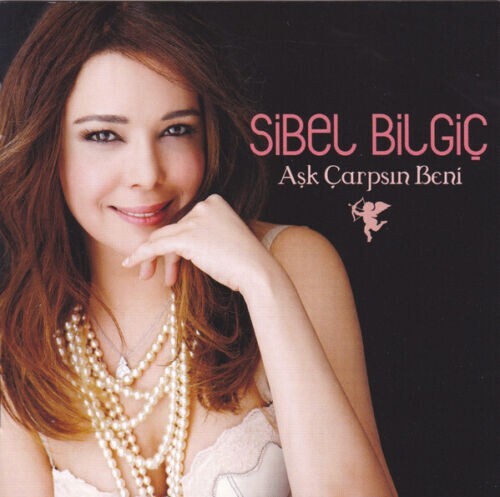 Sibel Bilgiç – Aşk Çarpsın Beni (2012) CD Turkish Music "New ...