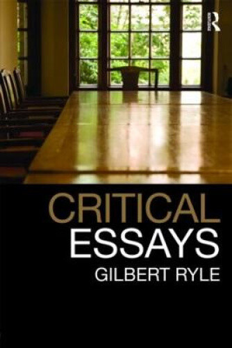Critical Essays: Collected Papers: Volume 1 by Gilbert Ryle ...