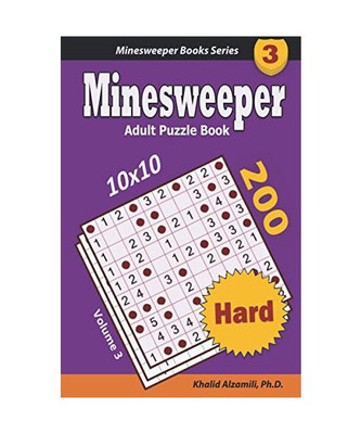 Minesweeper Adult Puzzle Book: 200 Hard (10x10) Puzzles : Keep Your ...