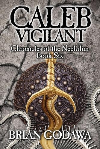 Brian Godawa Caleb Vigilant (Poche) Chronicles of the Nephilim ...