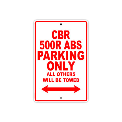 CBR 500R ABS Parking Only Towed Motorcycle Bike Decor Notice Aluminum ...