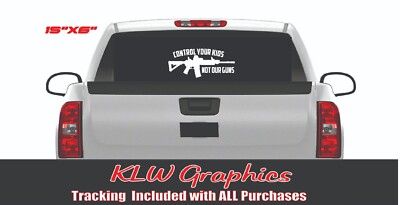 Control your Kids Vinyl Decal Sticker Car USA Funny Guns NRA Diesel ...