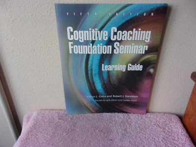 Cognitive Coaching Seminars Foundation Training Learning Guide 11th Ed ...