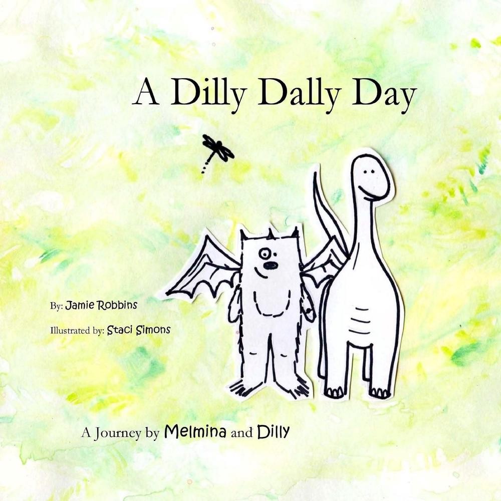 A Dilly Dally Day: A Journey by Melmina and Dilly by Jamie Robbins ...