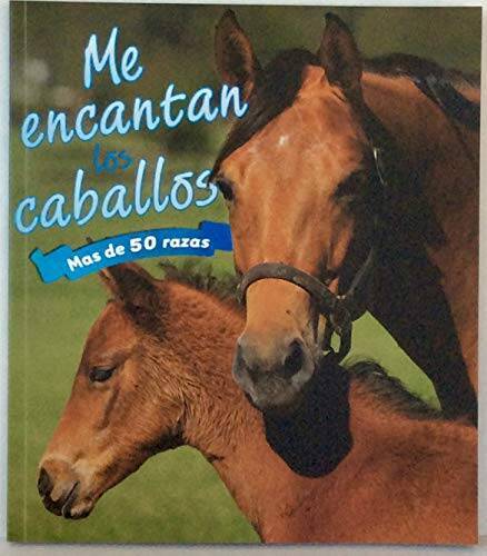 Me Encantan Caballos: Mas de 50 Razas - Paperback By Nicola Jane ...