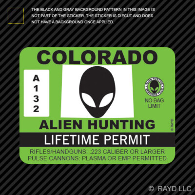 Colorado Alien Hunting Permit Sticker Decal Self Adhesive Vinyl UFO CO ...