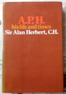 APH His Life & Times - Sir Alan Herbert - 1970 | eBay