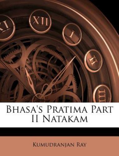 Bhasa's Pratima Part II Natakam by Kumudranjan Ray (2011, Trade Paperback) for sale online | eBay