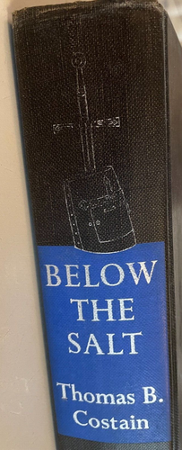 Below The Salt by Thomas B. Costain (1957, Hardcover) - FIRST EDITION ...