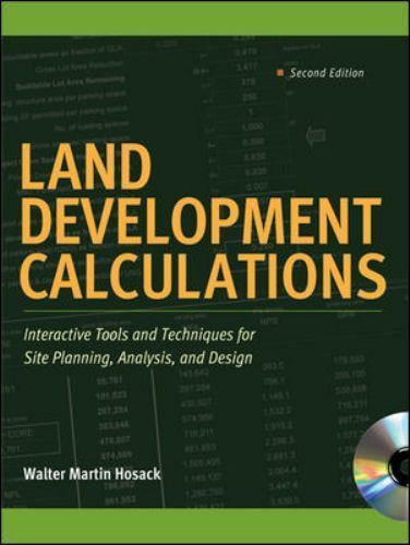Land Development Calculations : Interactive Tools and Techniques for ...