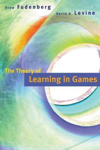Theory of Learning in Games by David K. Levine and Drew Fudenberg (1998 ...
