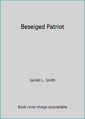 Beseiged Patriot by Gerald L. Smith | eBay