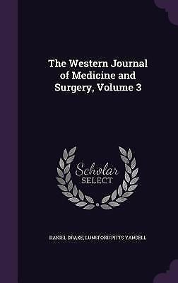 Western Journal of Medicine and Surgery, Volume 3 by Daniel Drake and ...