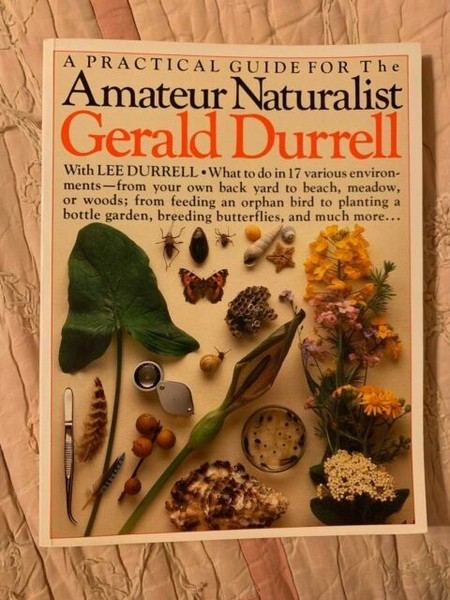 The Amateur Naturalist by Gerald Durrell and Lee Durrell (1982, Book ...
