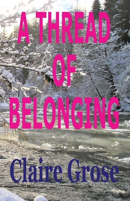 A THREAD OF BELONGING von Claire E Grose (2021, Taschenbuch) online ...