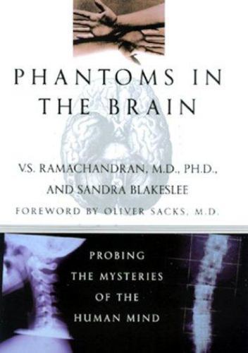 Phantoms in the Brain : Probing the Mysteries of the Human Mind by V. S ...