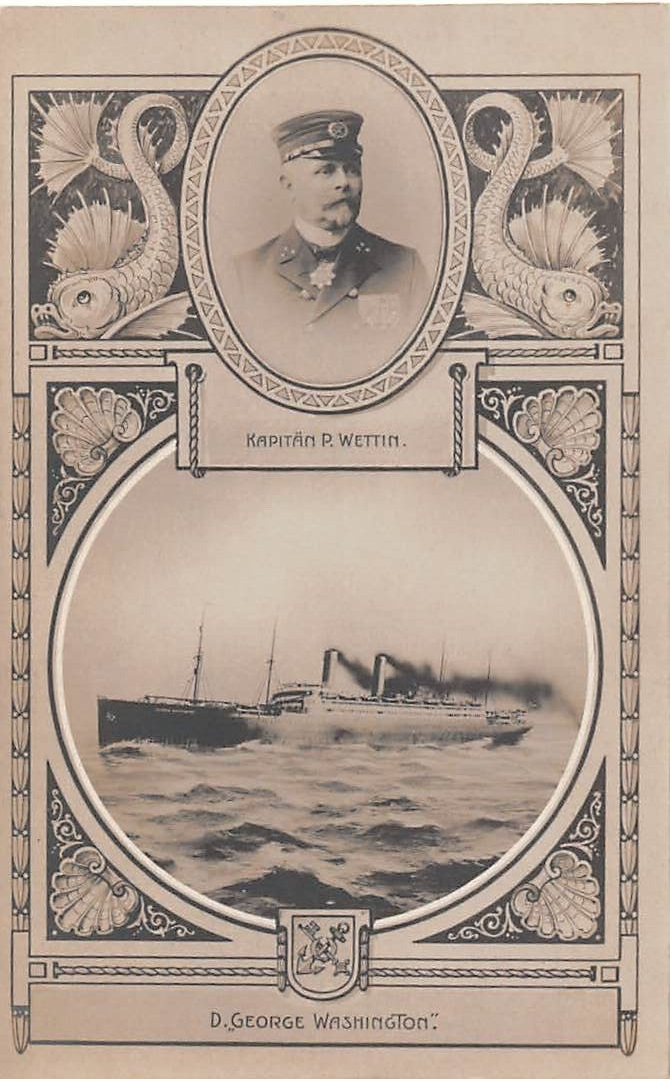SS GEORGE WASHINGTON & CAPTAIN WETTIN ~ NORD-DEUTSCHER LLOYD LINE ...