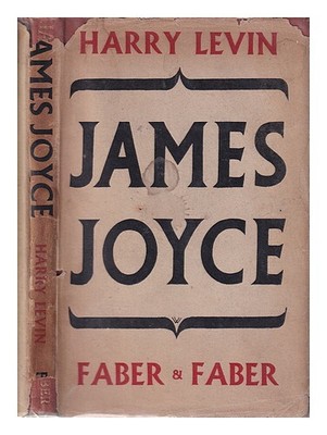 LEVIN, HARRY (1912-1994) James Joyce; a critical introduction by Harry ...